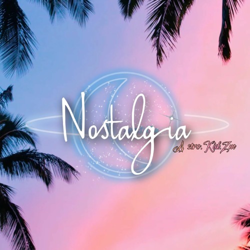 Stream Nostalgia [2020 Edition] by Astro.Kid.Zm | Listen online for ...