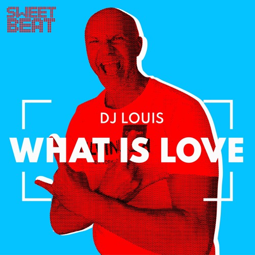 Stream What Is Love by DJ Louis | Listen online for free on SoundCloud