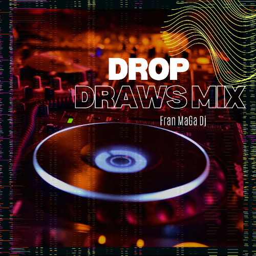 Stream Drop Draws mix by Fran MaGa DJ | Listen online for free on ...