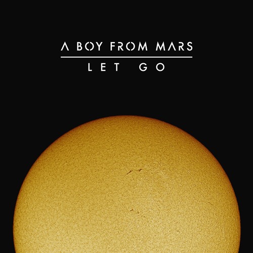 Stream ʟᴇᴛ ɢᴏ by A Boy From Mars | Listen online for free on SoundCloud