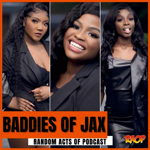 Stream episode The Real Baddies Of Jax Episode: Starting A Reality Show ...