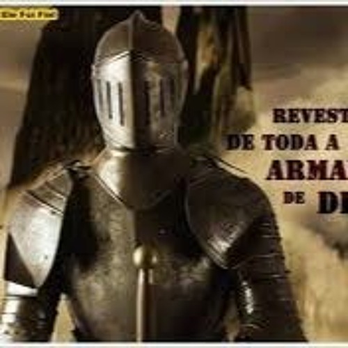 Stream Efésios 6.13 Portanto, Tomai Toda A Armadura De Deus by Daniel ...