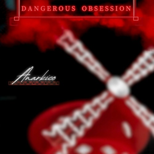 Stream Dangerous Obsession by Anarkico | Listen online for free on ...