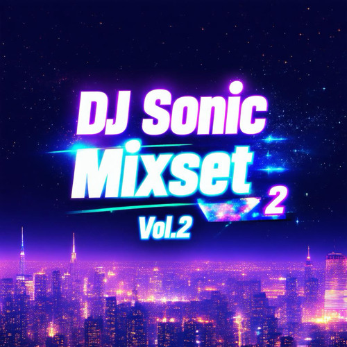 Stream DJ Sonic Mixset Vol.2 by DJ Sonic | Listen online for free on ...