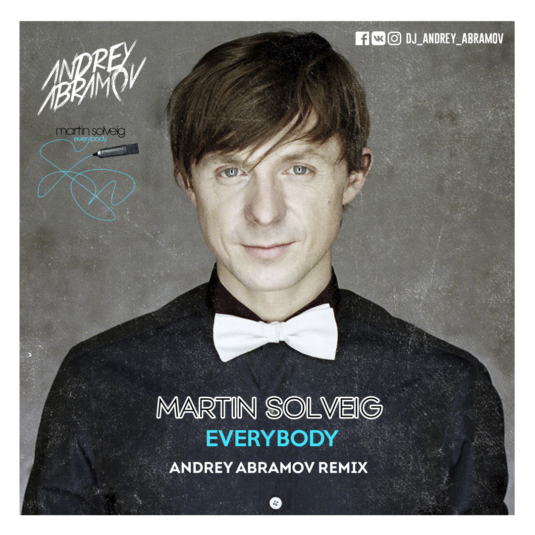 Stream Martin Solveig - Everybody (Andrey Abramov Remix Radio) by ...
