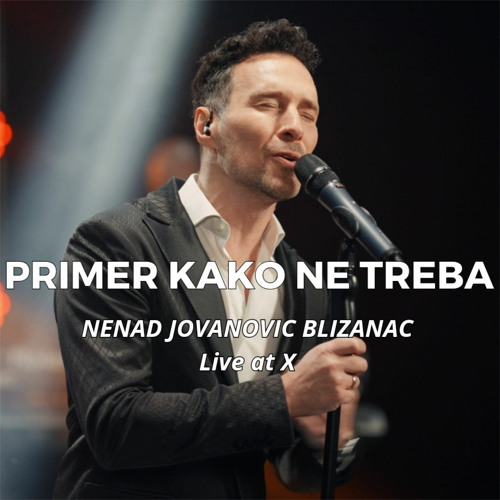 Stream Primer kako ne treba (Live) by Nenad Blizanac | Listen online ... Stream Primer kako ne treba (Live) by Nenad Blizanac | Listen online ...