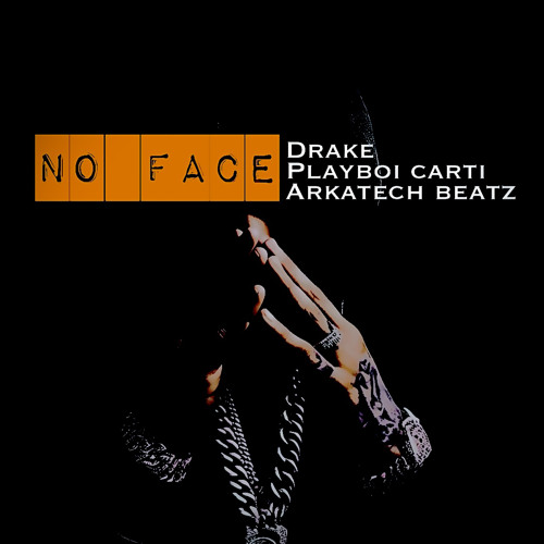 Stream Drake “No Face” feat Playboi Carti (Prod by Arkatech Beatz) by ...