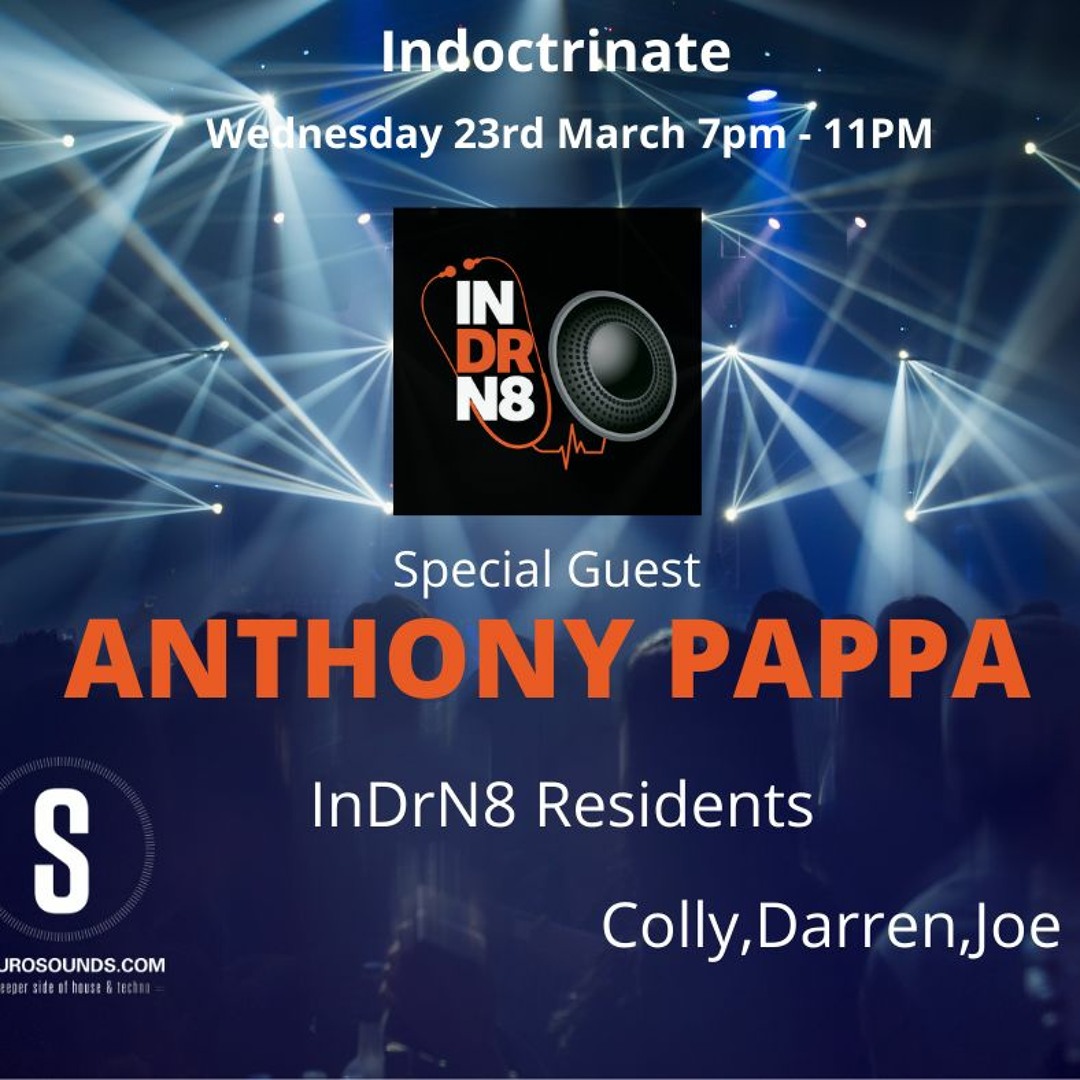Stream Anthony Pappa Indoctrinate March 22 by Indoctrinate DJ'S ...