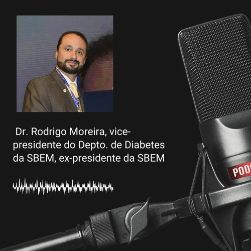 Stream episode Diabetes & Covid-19: Dr. Rodrigo Moreira by SBEM podcast ...