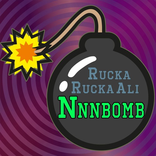 Stream Nnnbomb by Rucka Rucka Ali | Listen online for free on SoundCloud