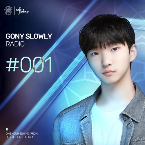 Gony Slowly - Gony Slowly Radio 001 2023-08-04
