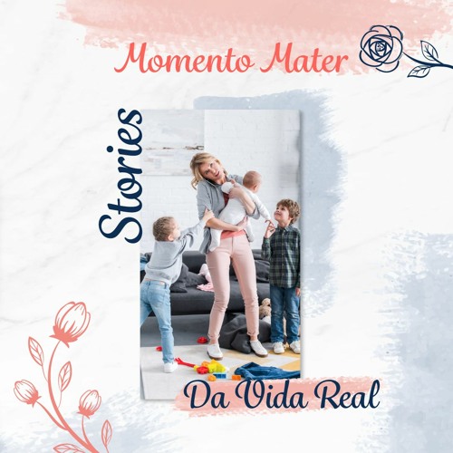 Stream Stories da Vida Real | Momento Mater - Gabriela Velho by Igreja ...