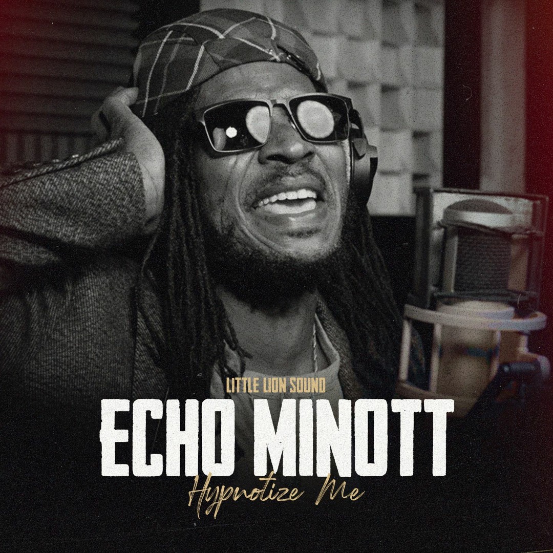 Stream Echo Minott & Little Lion Sound - Hypnotize Me (Evidence Music ...