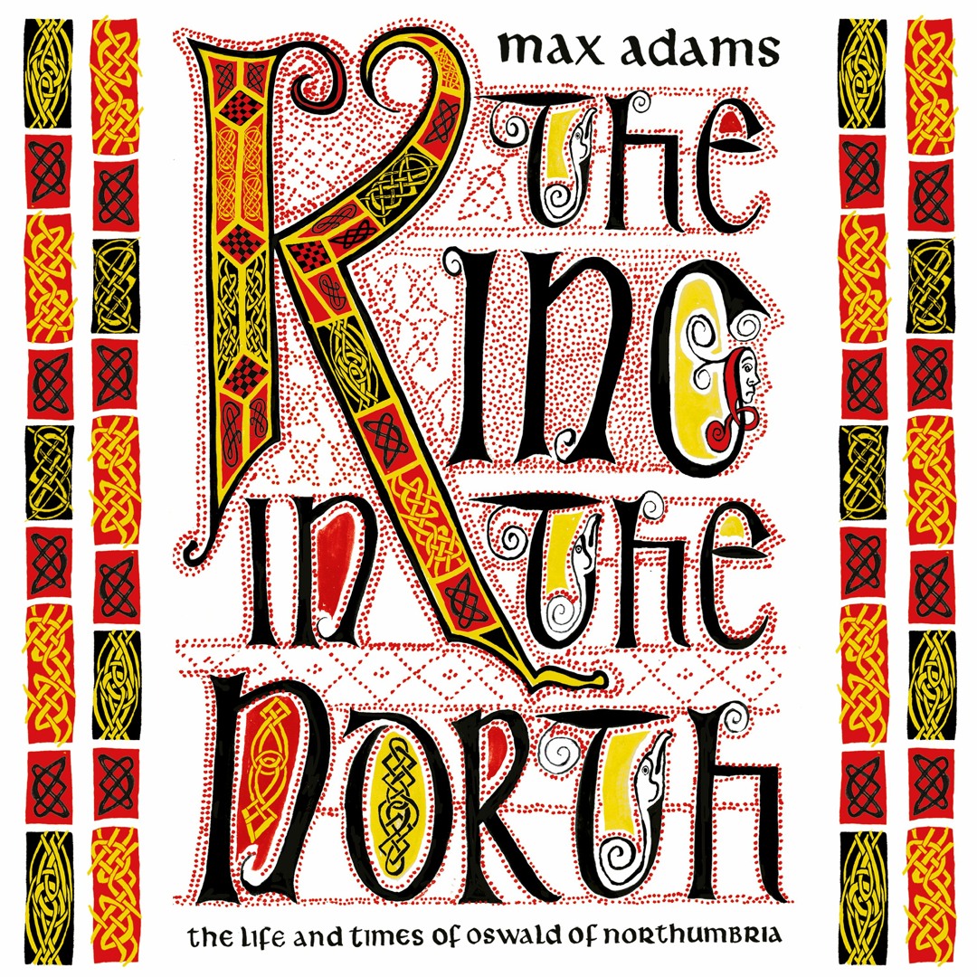 Stream The King in the North by Max Adams, read by Hamilton McLeod by ...