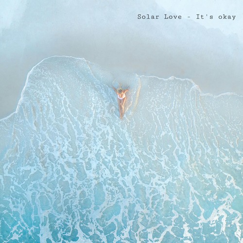 Stream Solar Love - It's okay by Solar Love Official | Listen online ...