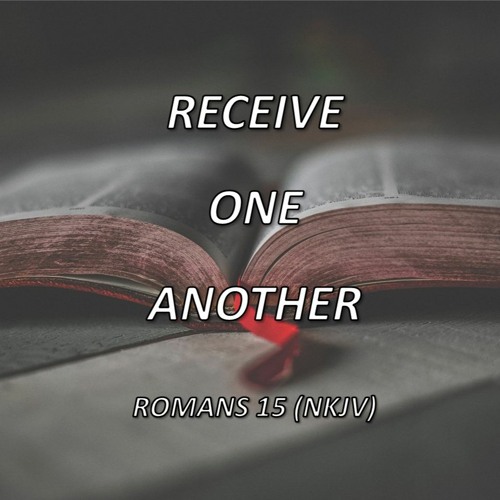 Stream January 24th, 2021 - Receive One Another by Calvary Tabernacle ...