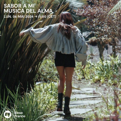 Stream Sabor A Mi : Musica del Alma - 06 Mai 2024 by Rinse France ...