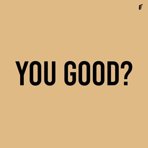 Stream You Good by EPIK THE DAWN | Listen online for free on SoundCloud