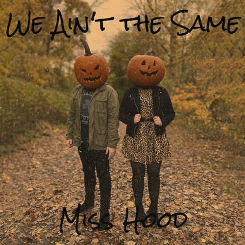 Stream We aint the same by Miss Hood | Listen online for free on SoundCloud