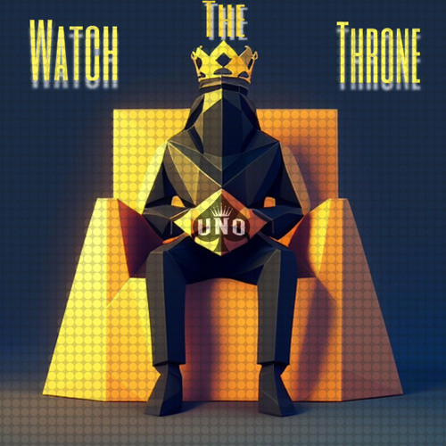 Stream Watch The Throne by Uno | Listen online for free on SoundCloud