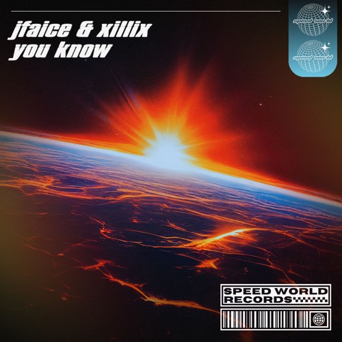 Stream JFAICE & XilliX - You Know by SPEED WORLD RECS | Listen online ...
