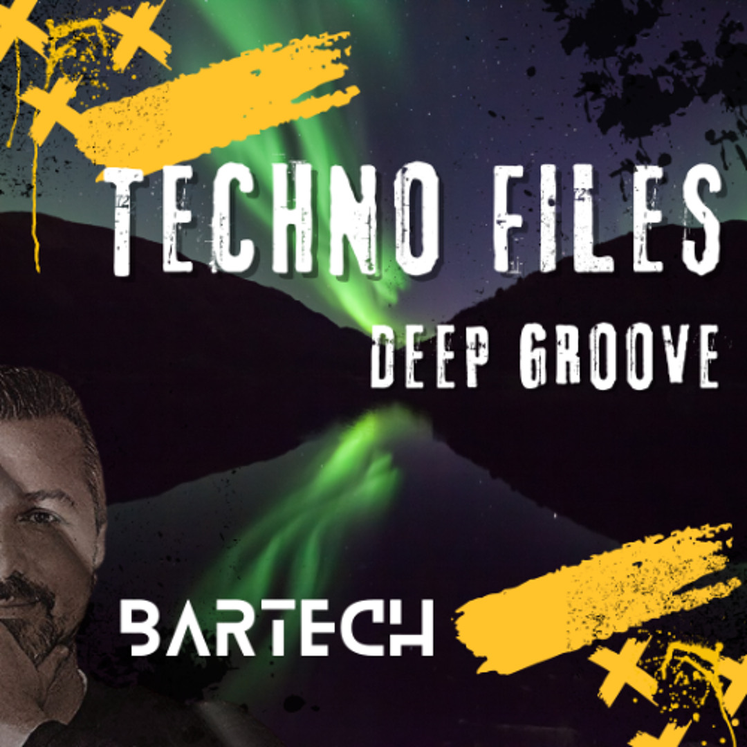 Stream Bartech - Techno Files - Deep Groove july 2025 by Bartech | Listen online for free on ...