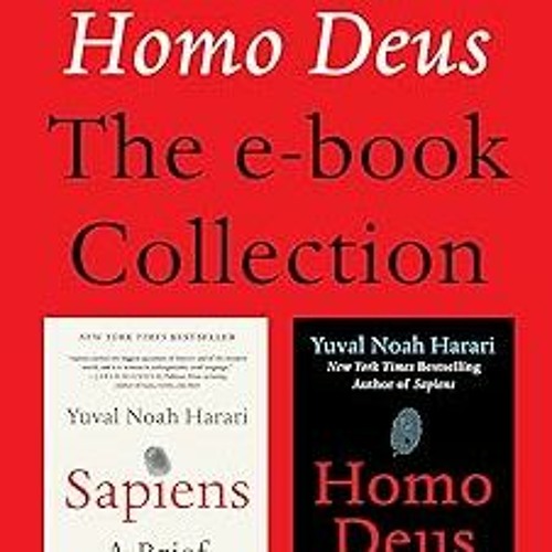 Stream Sapiens and Homo Deus: The E-book Collection: A Brief History of ...