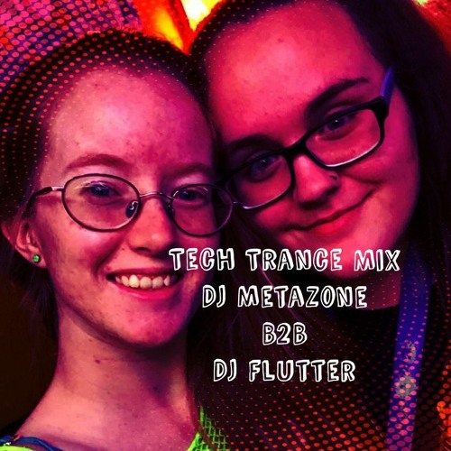 Stream Tech Trance Mix DJ MetaZone B2B DJ Flutter by MetaZone | Listen online for free on SoundCloud