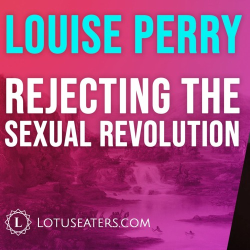 Stream Interview With Louise Perry Author Of The Case Against The