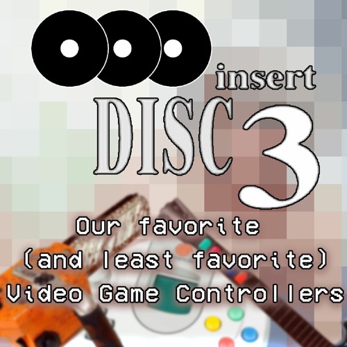 Stream Insert Disc 3 - Episode 2 - Our Favorite (and least favorite ...