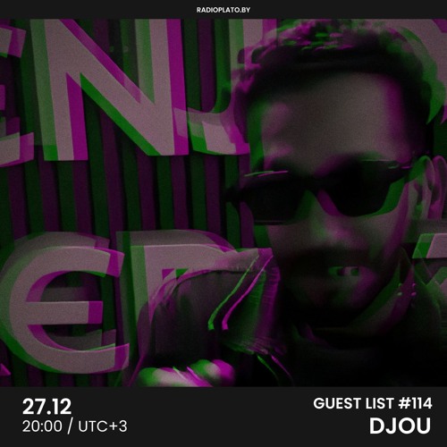 Stream DJOU - Radio Plato Guest List #114 by Radio Plato | Listen ...