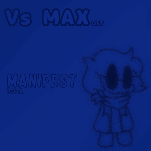 Stream VS MAX - FNF MOD | OST : MANIFEST by peixe | Listen online for ... Stream VS MAX - FNF MOD | OST : MANIFEST by peixe | Listen online for ...