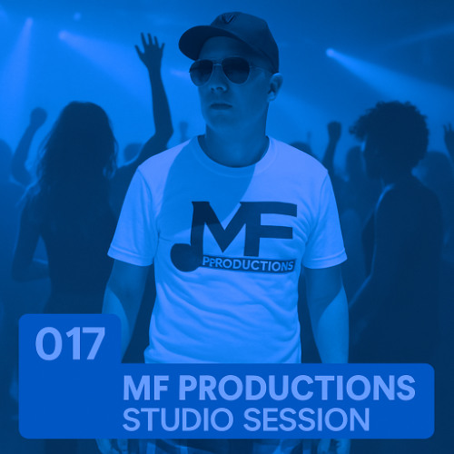MF Productions - Studio Session 017 2025-05-28