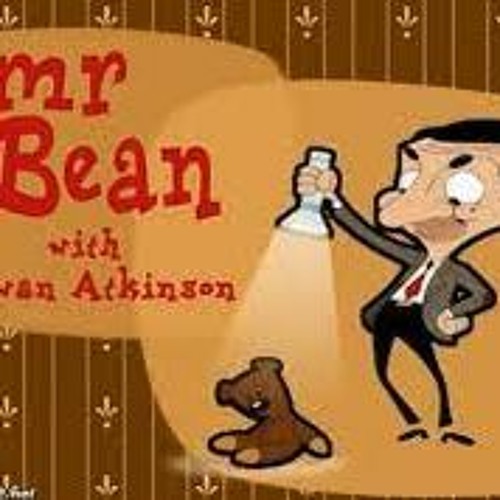 Stream Mr.Bean The Animated Series Full Theme Song by bruce cat ...