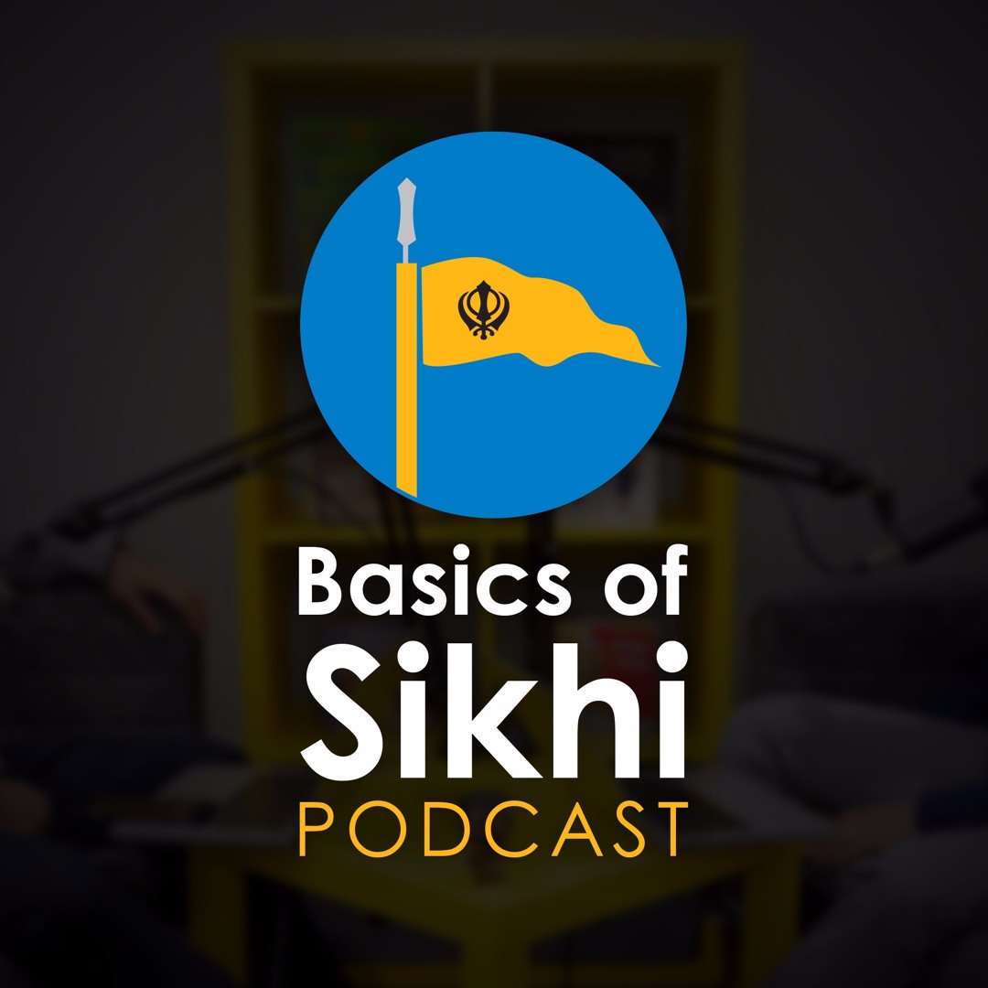 Stream Basics of Sikhi | Listen to Basics of Sikhi Podcast playlist ...