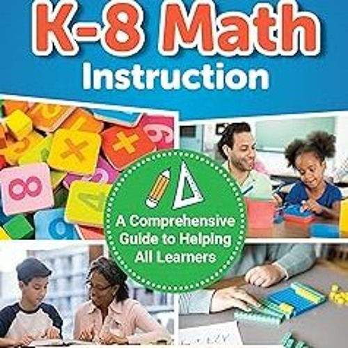 Stream Accelerating K–8 Math Instruction: A Comprehensive Guide to ...