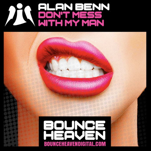 Stream Alan Benn - Don't Mess With My Man by Alan Benn | Listen online ...