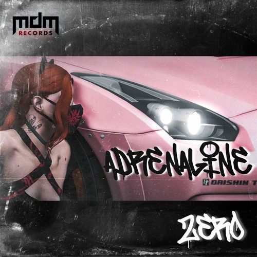 Stream Zero - Adrenaline by Zero | Listen online for free on SoundCloud