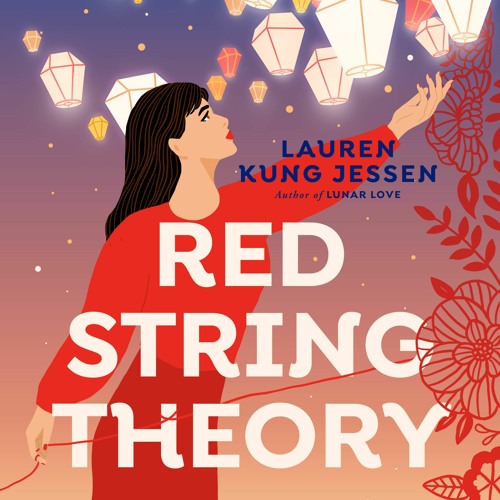 Stream Red String Theory By Lauren Kung Jessen Read by Yu-Li Alice Shen ...