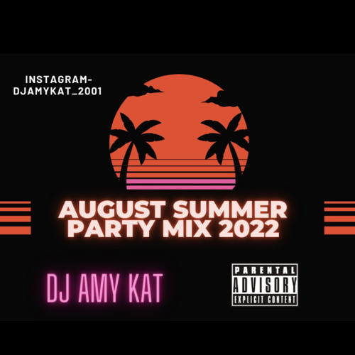 Stream August Summer Party Mix 2022 by Amy Kat | Listen online for free ...