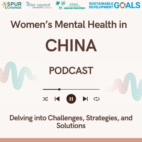 Stream episode Episode 2 | Women's Mental Health in China by Inter ...
