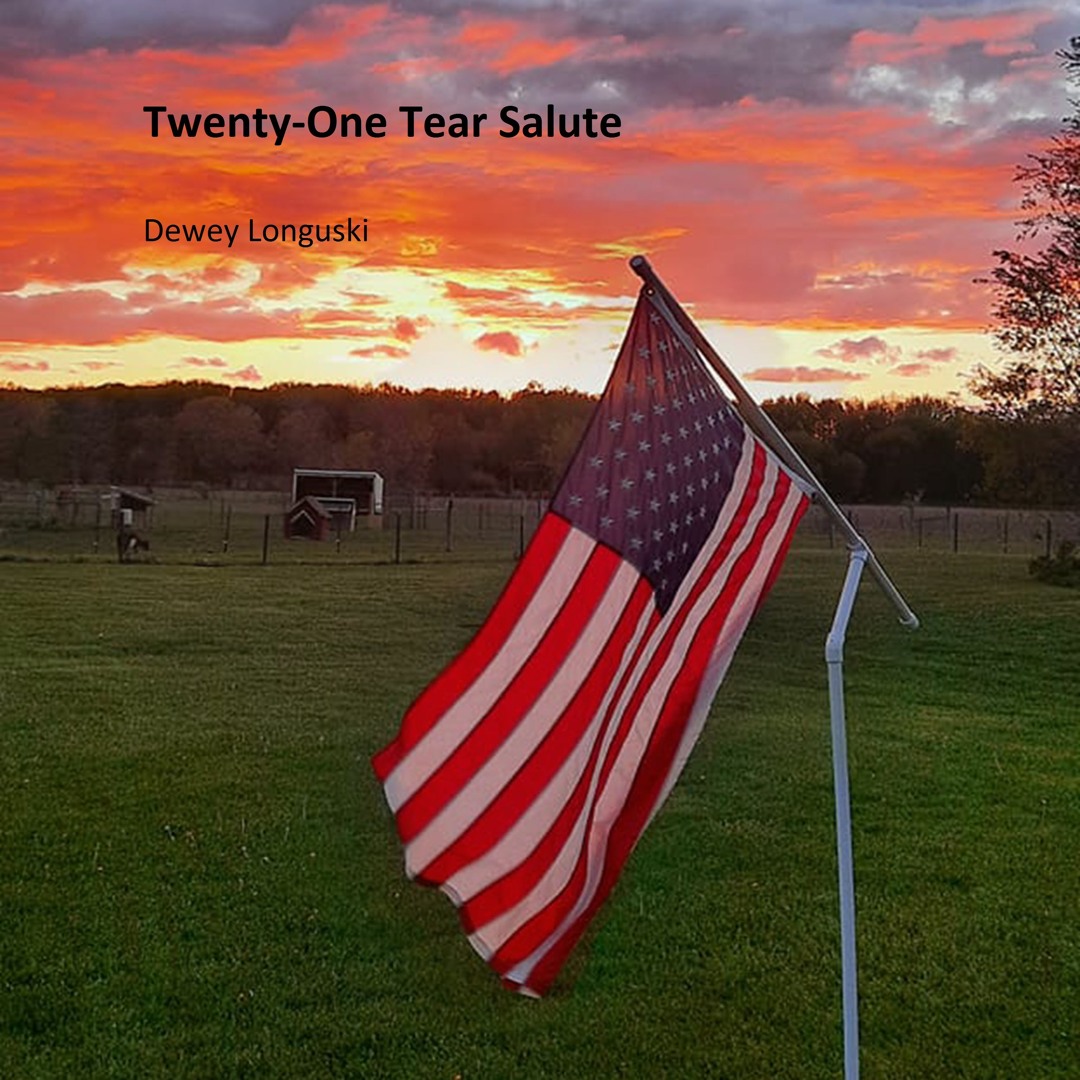 Stream Twenty-One Tear Salute by Dewey Longuski | Listen online for ...
