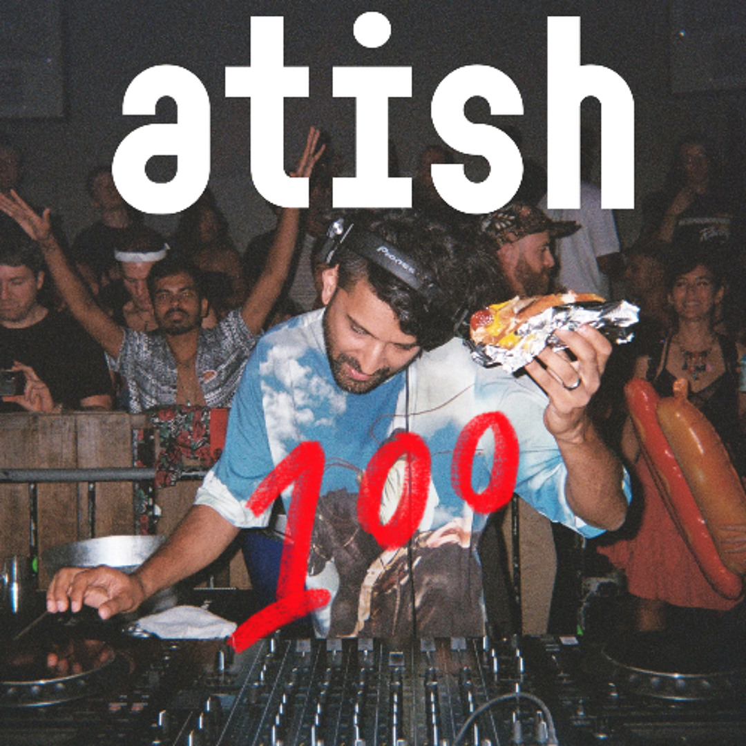 Stream atish - [100] - Atish All Night (Live in SF, 5 hours) by atish ...
