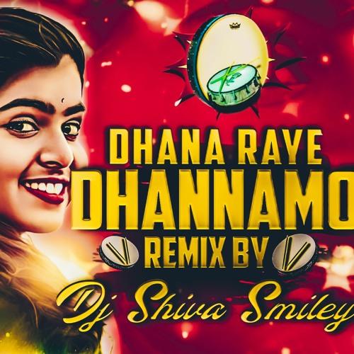 Stream Dhana Dhana New Flok Song 2022 Mix Dj Shiva Smiley by Dj Shiva ...