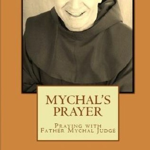 Stream [pdf] ⚡️ Ebooks Mychals Prayer Praying With Father Mychal