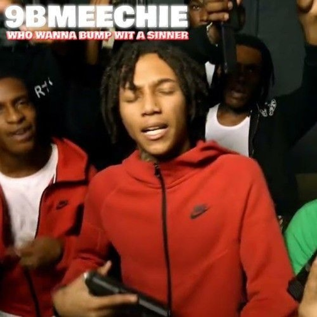 Stream 9BMEECHIE - WHO WANNA BUMP WIT A SINNER by DaPlug | Listen ...