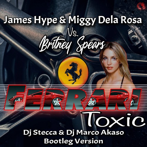 Stream Ferrari Toxic (Dj Stecca & Dj Marco Akaso Bootleg Version) by Dj ...
