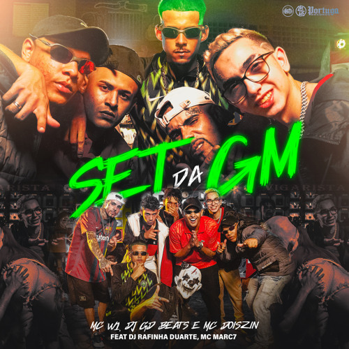 Stream SET DA GM (feat. MC Marc 7 & DJ Rafinha Duarte) by MC W1 ...