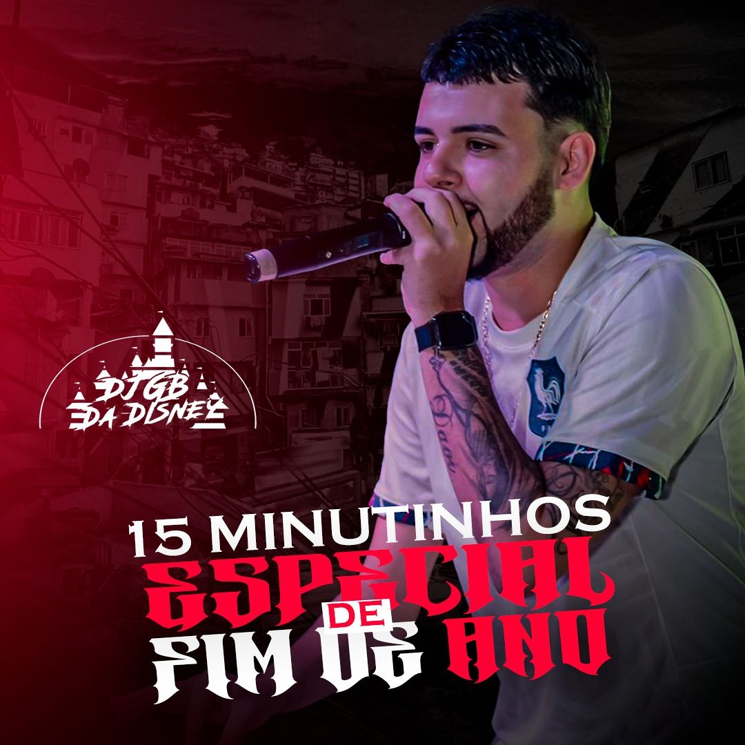 Stream 15+10 MINUTINHOS ESPECIAL DE FIM DE ANO (( DJ GB DA DISNEY )) SÓ ...