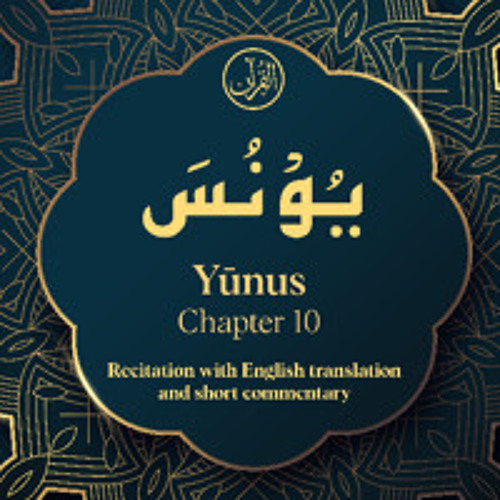 Stream Quran with English Translation and Short Commentary - Chapter 10 ...